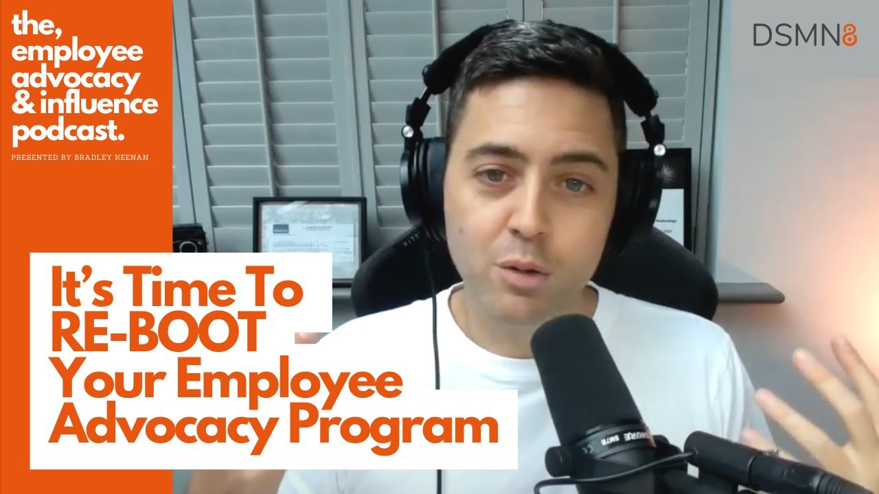It’s Time To RE-BOOT Your Employee Advocacy Program | DSMN8 - YouTube