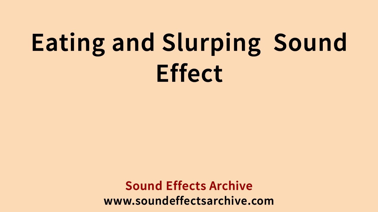 Eating and Slurping Sound Effect - Royalty Free - YouTube