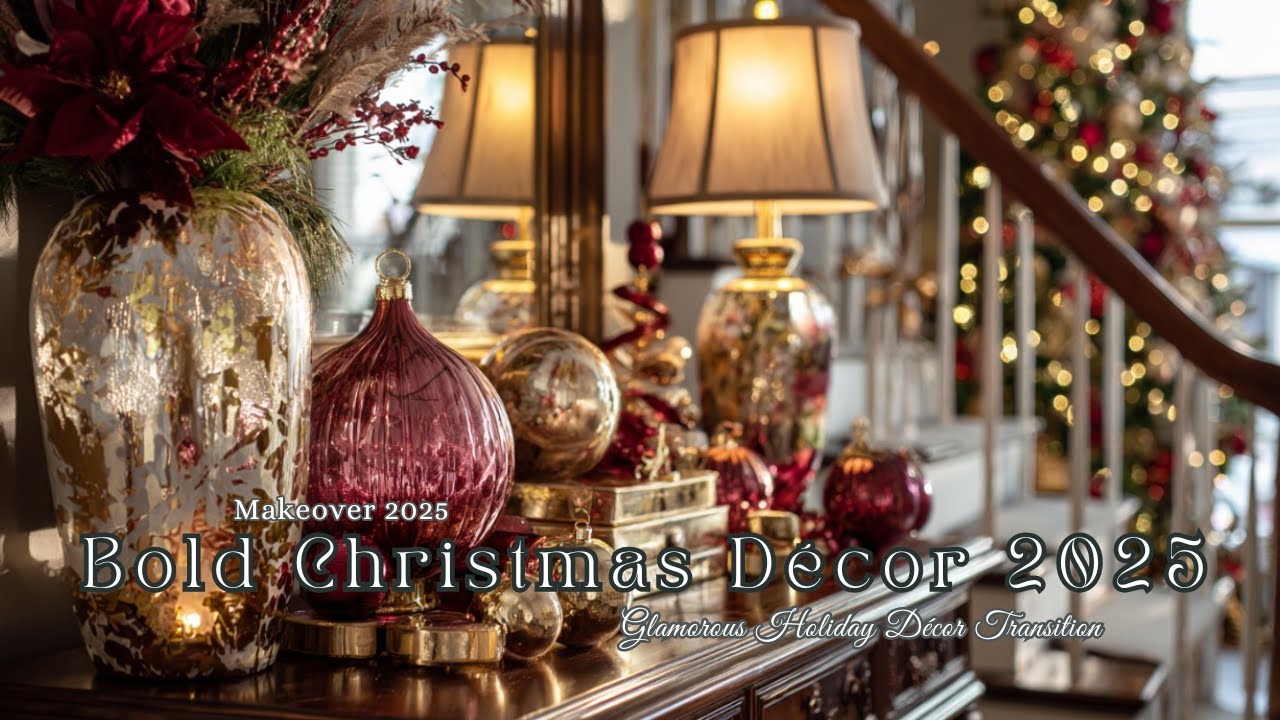 🎄Bold Christmas Home Makeover 2025: Glamorous Holiday Décor Transition ...