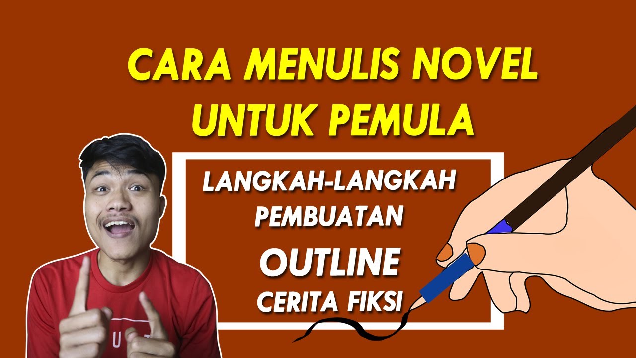 Cara Menulis Novel untuk Pemula | Langkah langkah Pembuatan Outline ...