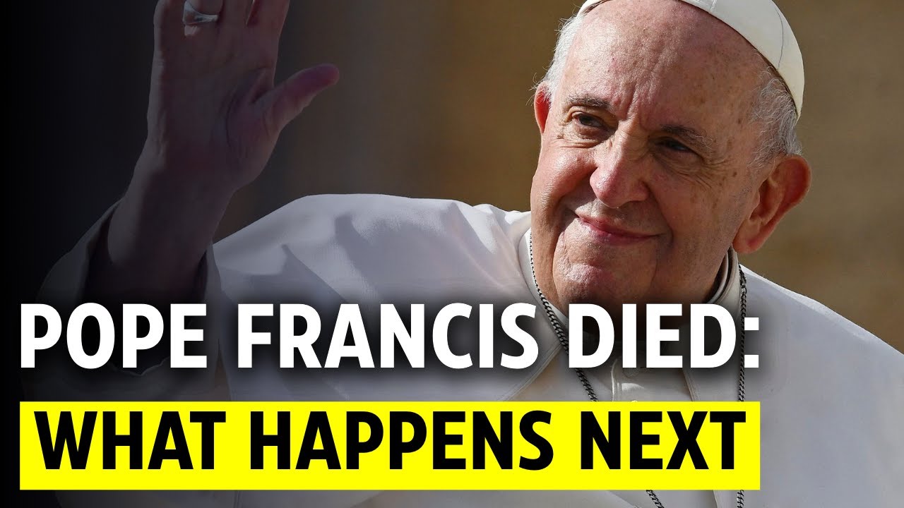 Pope Francis Died. What Happens Next? - YouTube