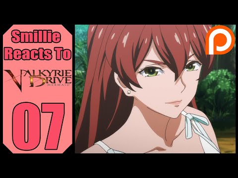 Valkyrie Drive Mermaid (Patreon) Episode 7 Reaction (ヴァルキリードライヴ　マーメイド )
