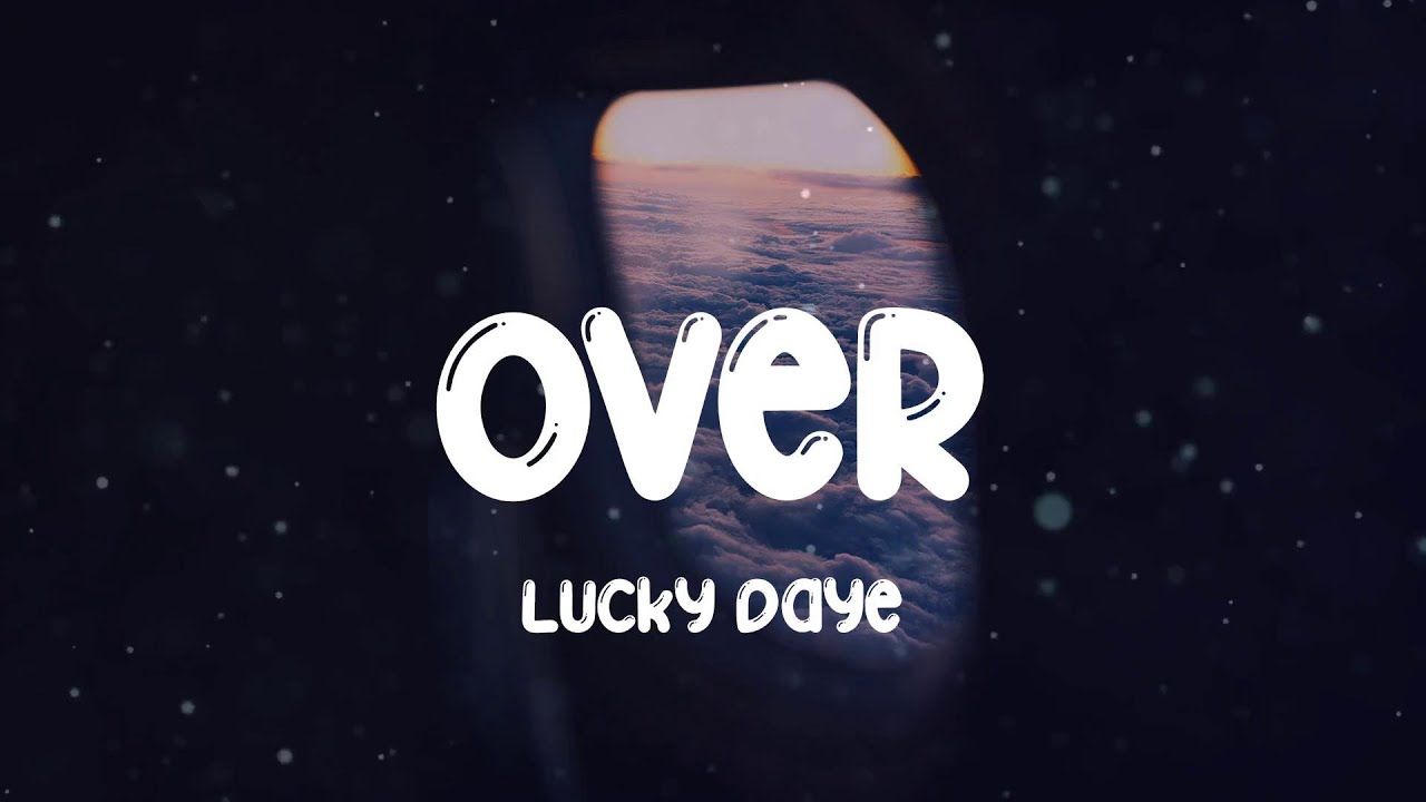 Over - Lucky Daye (Lyric video) - YouTube