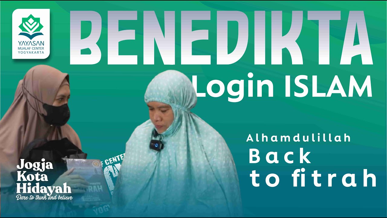 🔵 MOMEN BENEDIKTA LOGIN ISLAM DI MCY | MUALAF CENTER YOGYAKARTA - YouTube
