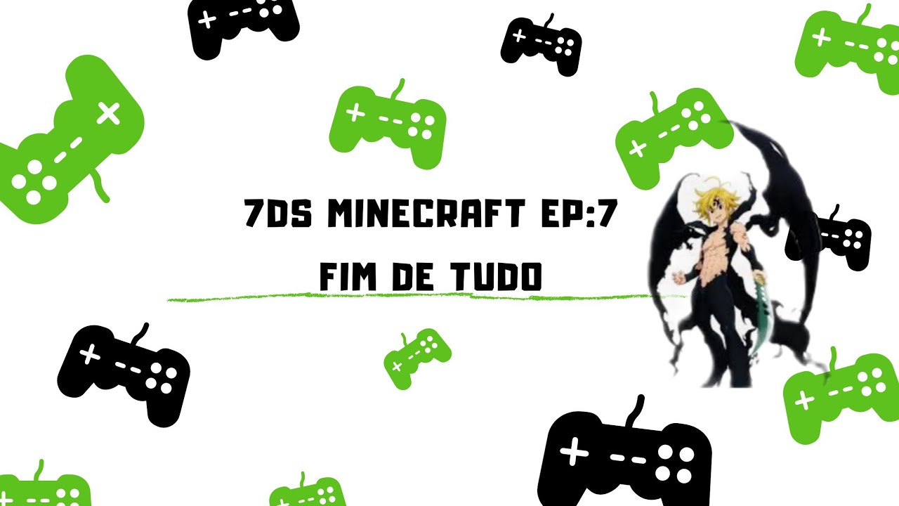 MINECRAFT SERIE 7DS EP7 O FIM - YouTube