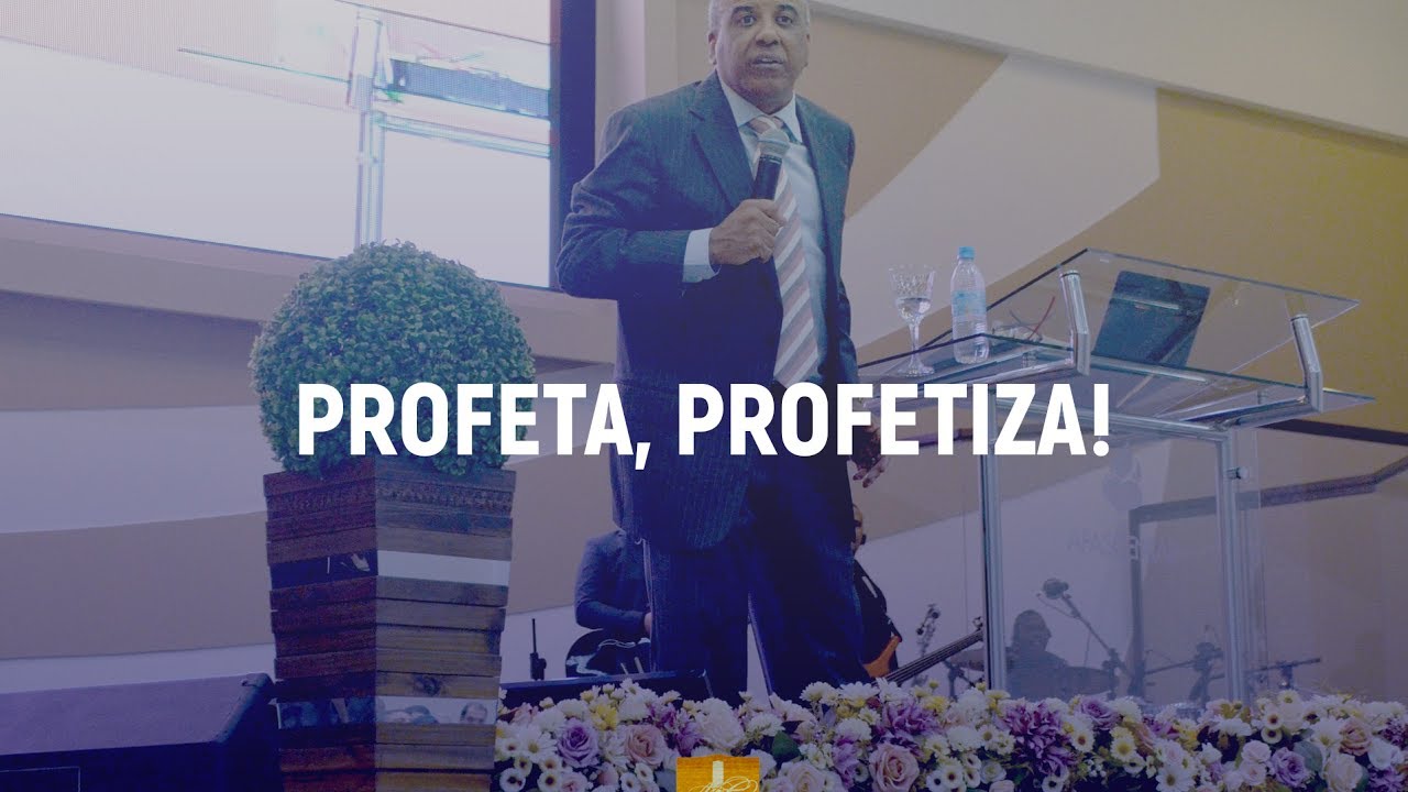 PROFETA, PROFETIZA! 21/05/2017 - YouTube