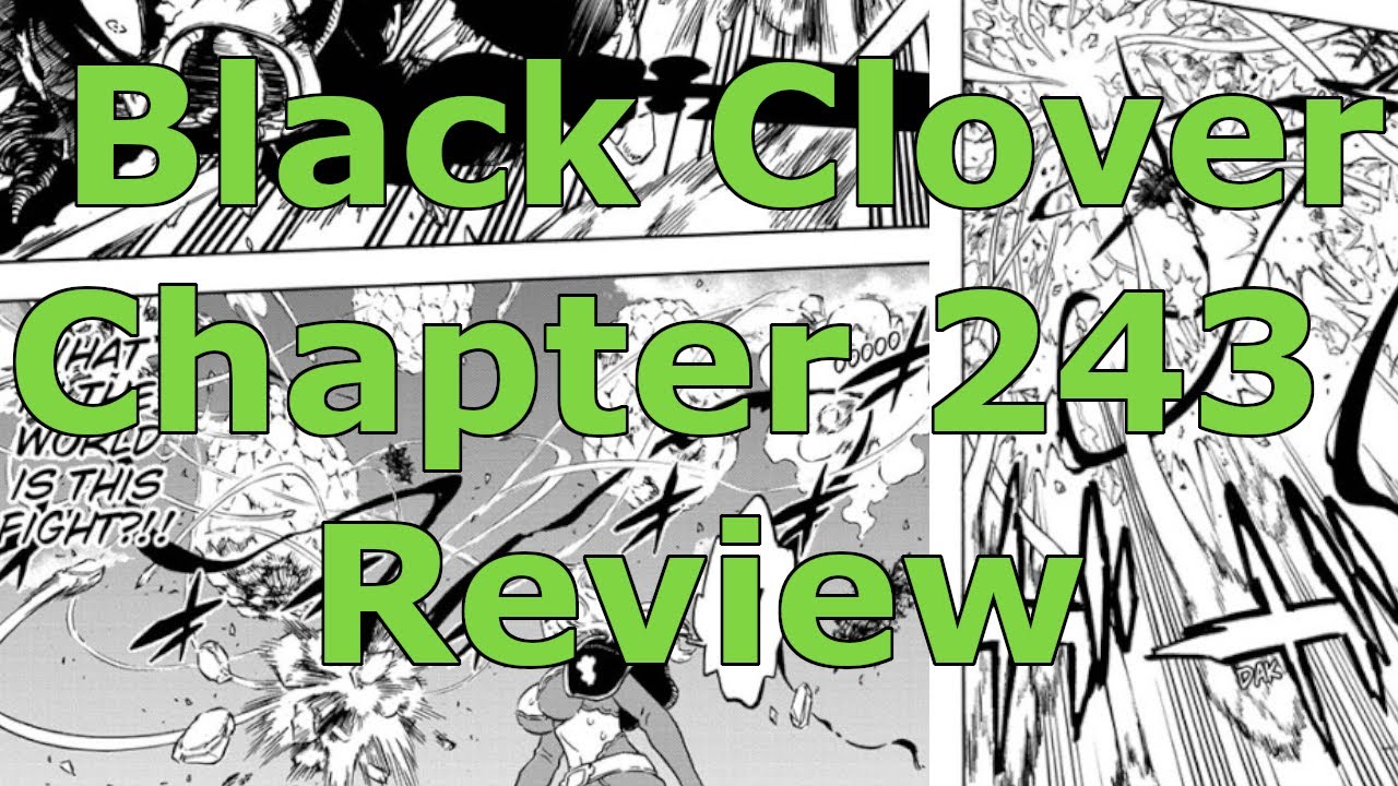Black Clover Chapter 243 Review - YouTube
