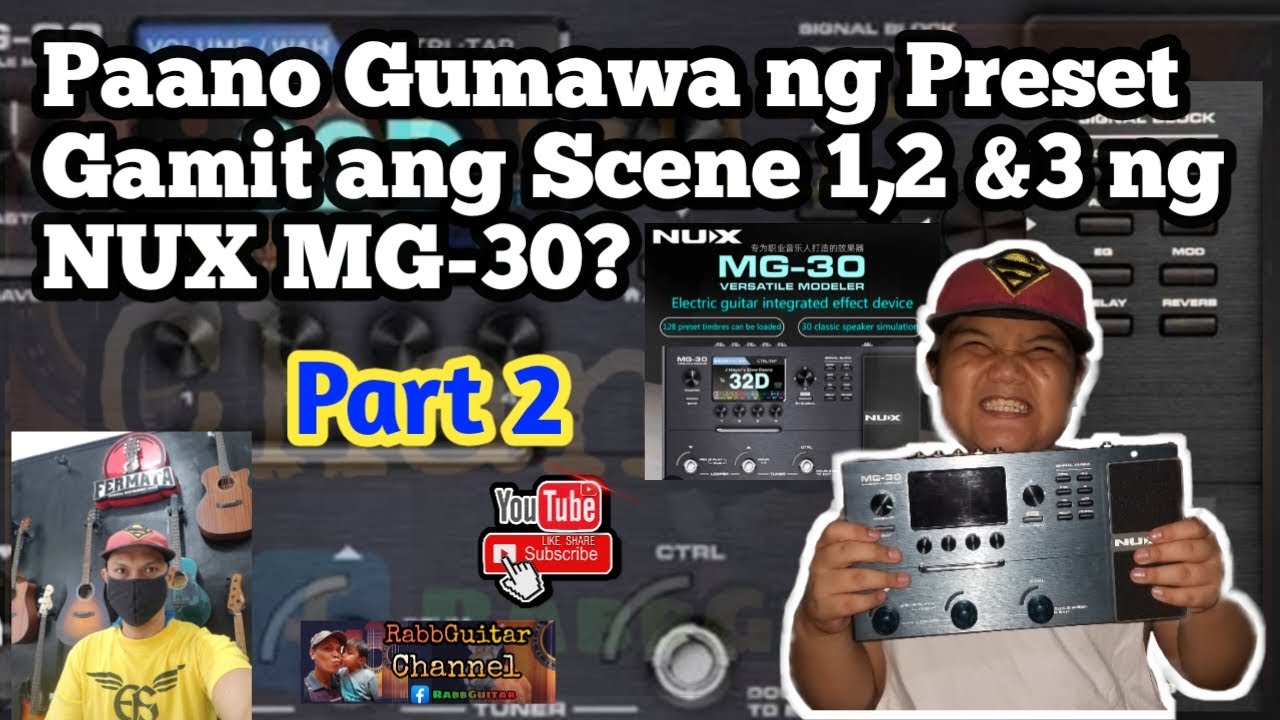 PAANO GUMAWA NG PRESET GAMIT ANG SCENES NG NUX MG-30 HOW TO USE SCENES ...