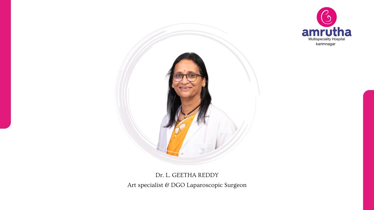 Dr. Geetha Reddy Explains Amrutha Multispecialty Hospital's Advanced ...