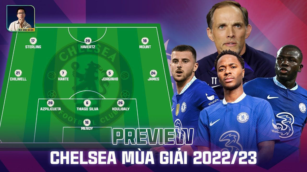 CHELSEA MÙA GIẢI 2022-23 | PREVIEW BIG SIX NGOẠI HẠNG ANH - YouTube