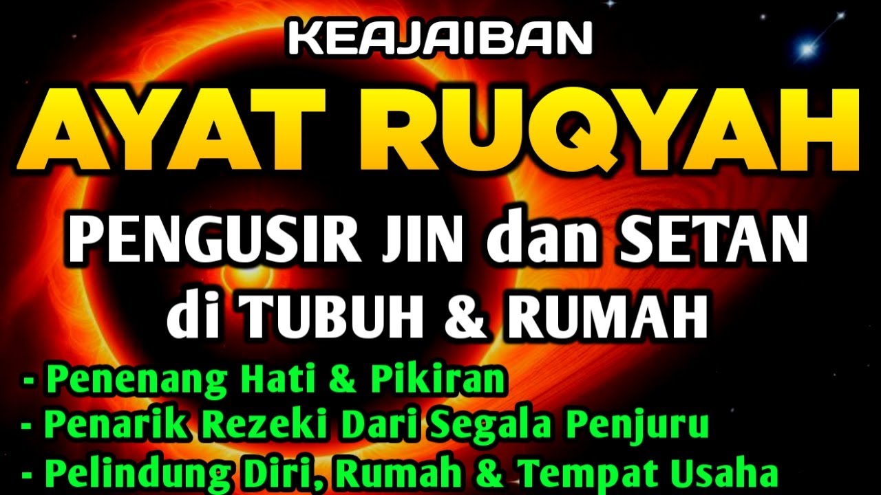 AYAT RUQYAH, PENGUSIR JIN & SETAN DI TUBUH DAN RUMAHMU, RUQYAH DIRI ...