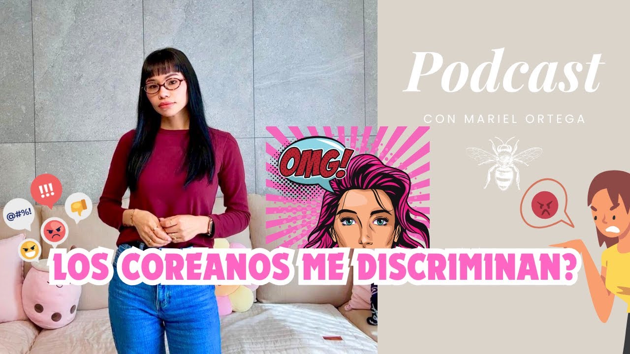 MI EXPERIENCIA COMO MEXICANA EN COREA DEL SUR | Mariel Podcast #23 ...