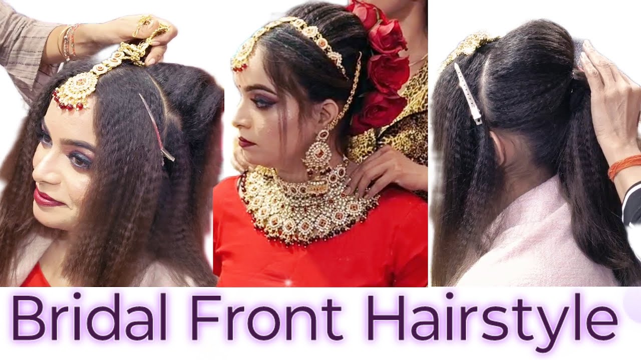 How to; Front Hairstyle For Bridge/ टीका के साथ ब्राइडल का फ्रंट ...
