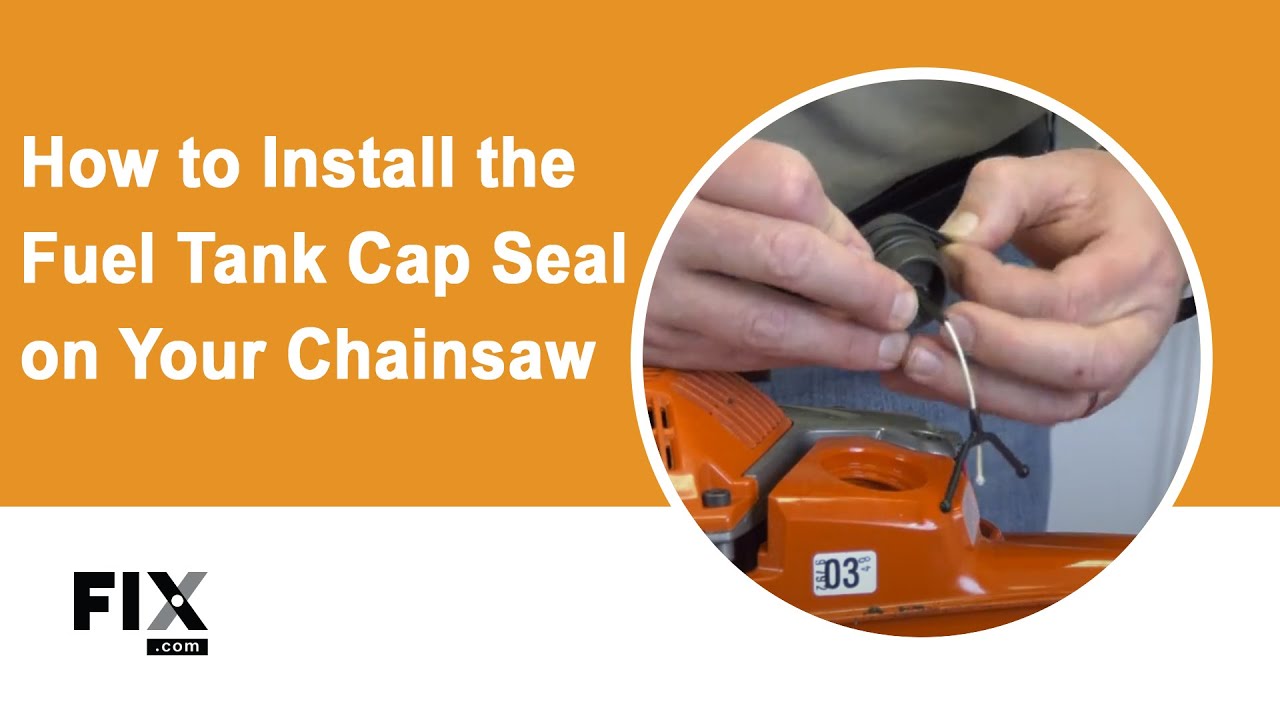 CHAINSAW REPAIR: How to Install the Fuel Tank Cap Seal on Your Chainsaw ...