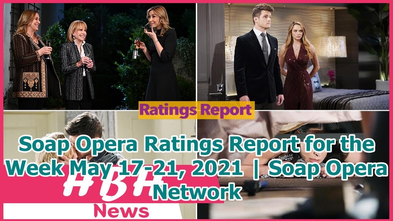 Soap Opera Ratings Report for the Week May 17-21, 2021 | Soap Opera ...