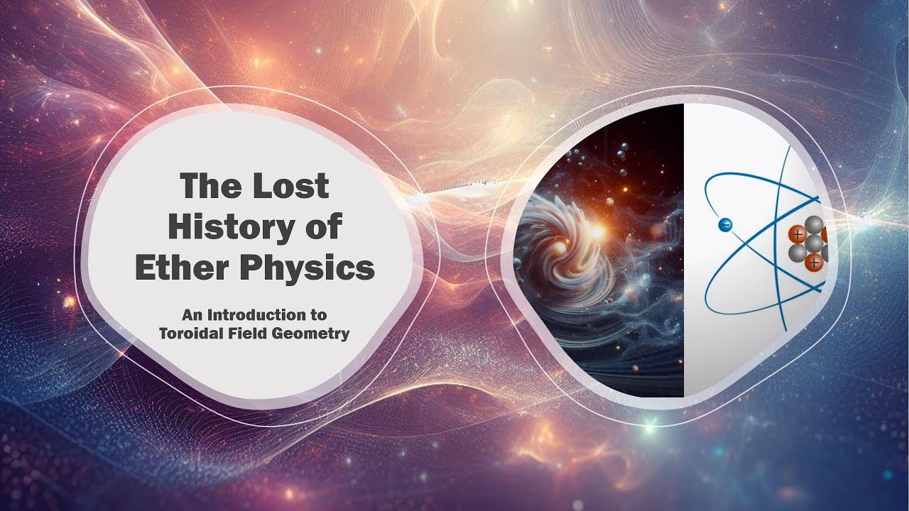 The Lost History of Aether Physics - Presented Live @EarthAwakenings ...