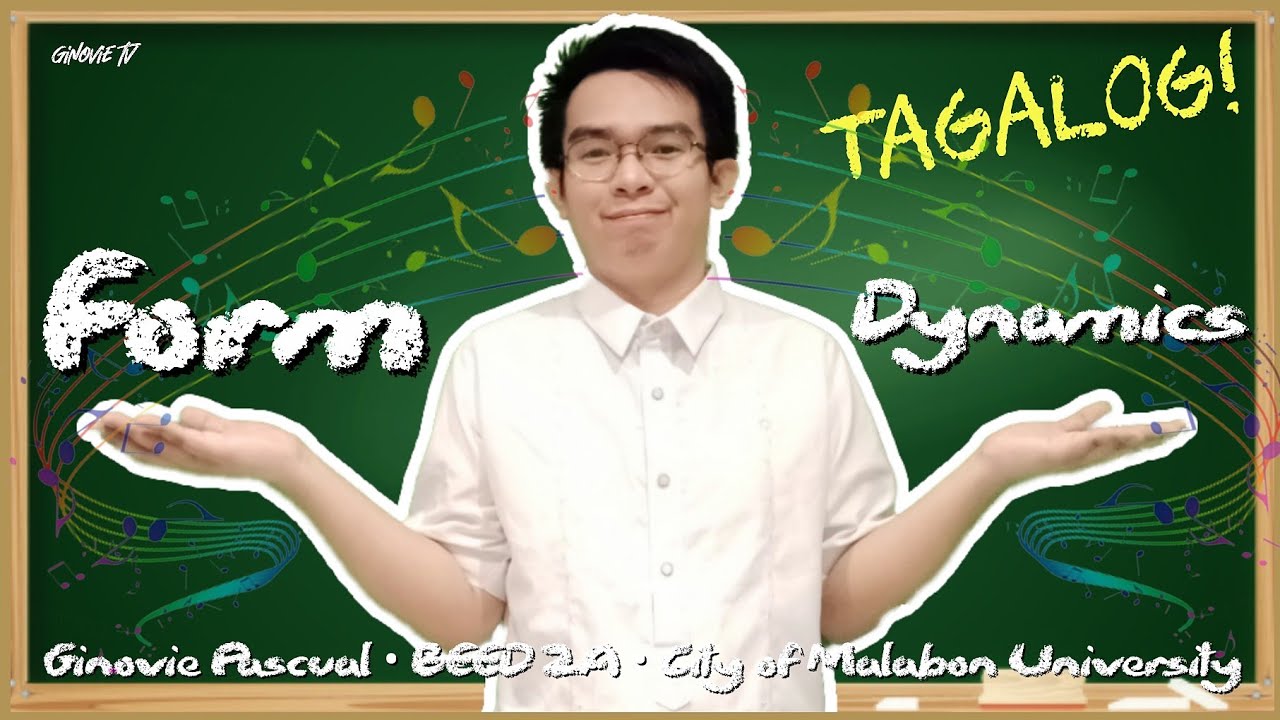 Form And Dynamics in Music [TAGALOG] | Final Requirement in Teaching ...