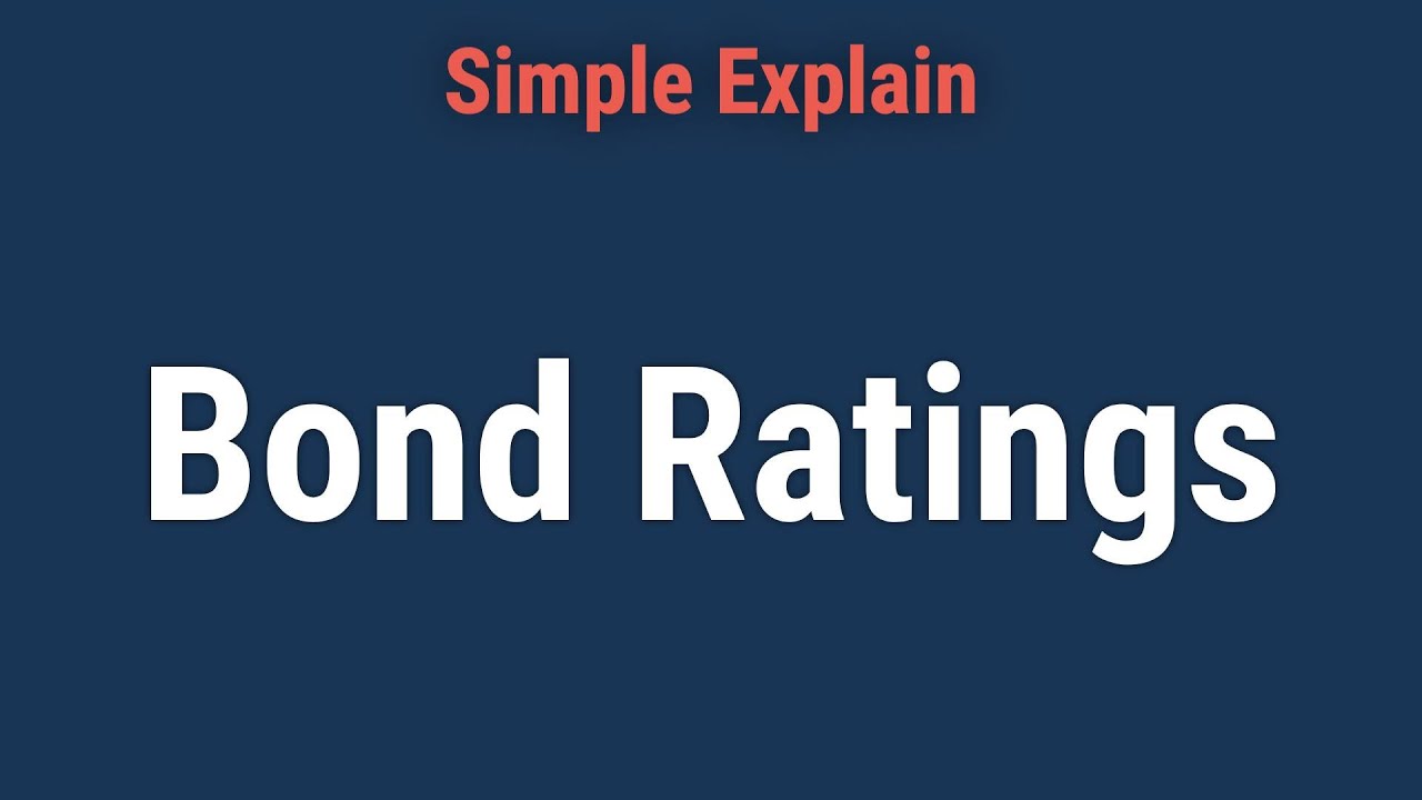 What Are Bond Ratings? Definition, Effects, and Agencies - YouTube