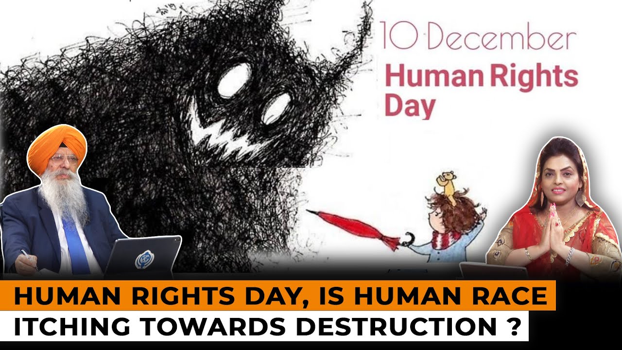 Human Rights Day | Is Human Race Itching Towards Destruction ?? - Dr ...