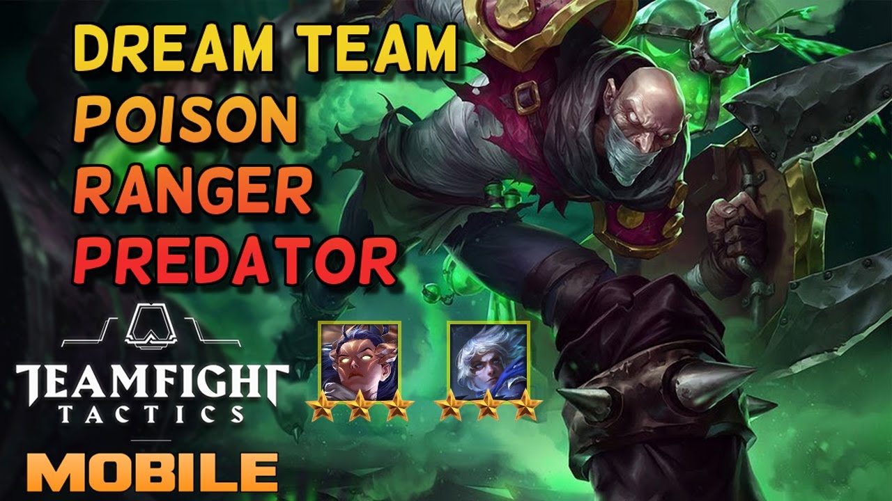 Dream Team Comps Poison Predator Ranger | TFT Mobile Gameplay - YouTube