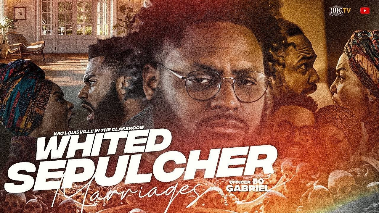 WHITED SEPULCHER MARRIAGES #iuic #classroom - YouTube