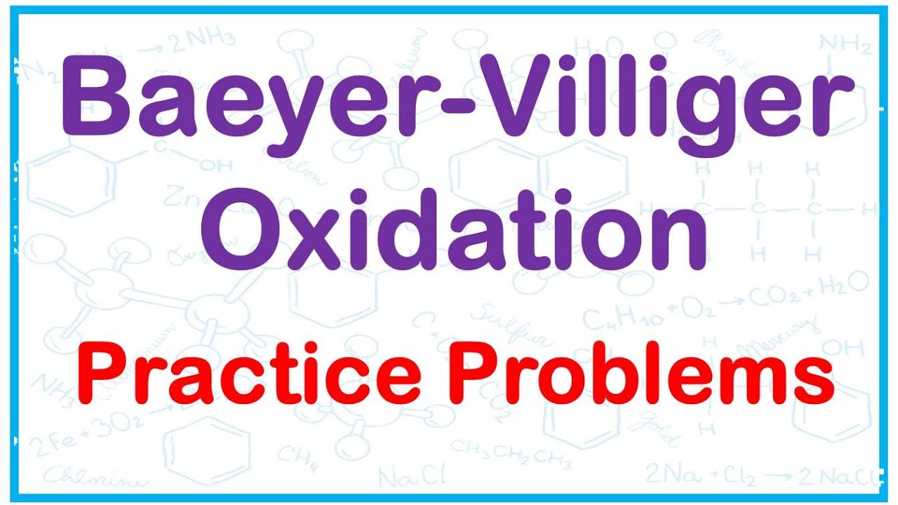 Baeyer Villiger Oxidation: Practice problems - YouTube