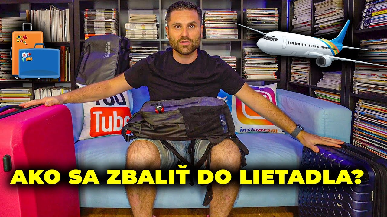 AKO SA ZBALIŤ DO LIETADLA? | batožina lietadlo letisko - YouTube