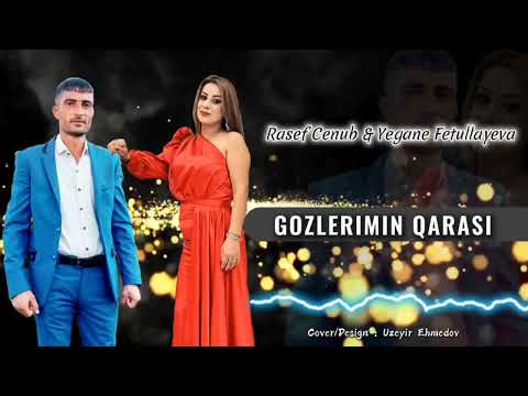 Rasef Cenub Yegane Fetullayeva Gozlerimin Qarasi ( Official Audio ) 2024