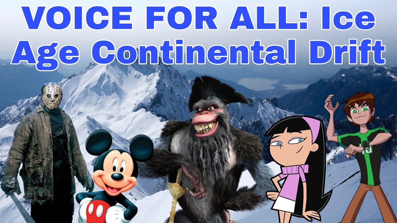 VOICE FOR ALL: Ice Age Continental Drift - YouTube