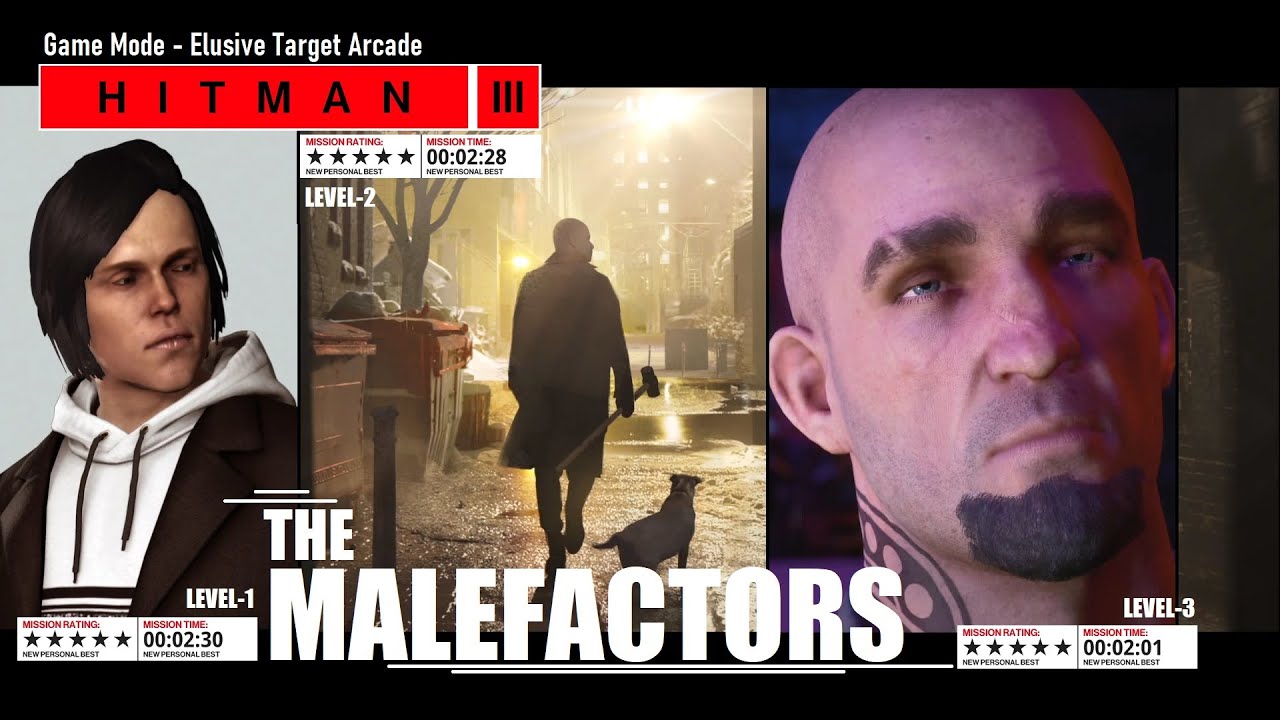 HITMAN 3 - Elusive Target Arcade "The Malefactors" All 3 Levels ...
