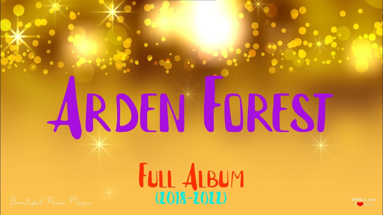 Arden Forest: Full Album (2018 - 2022) - YouTube