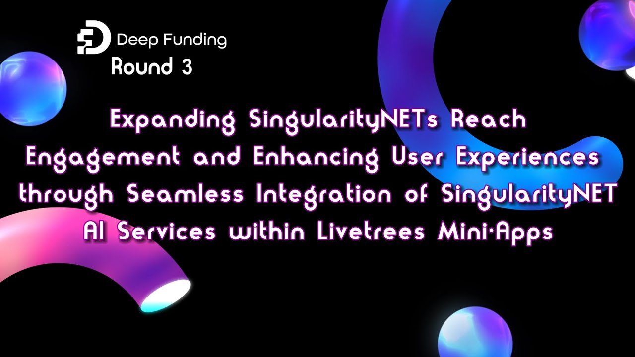 Expanding SingularityNET's Reach, Engagement - #DeepFunding IdeaFest Round 3 - YouTube
