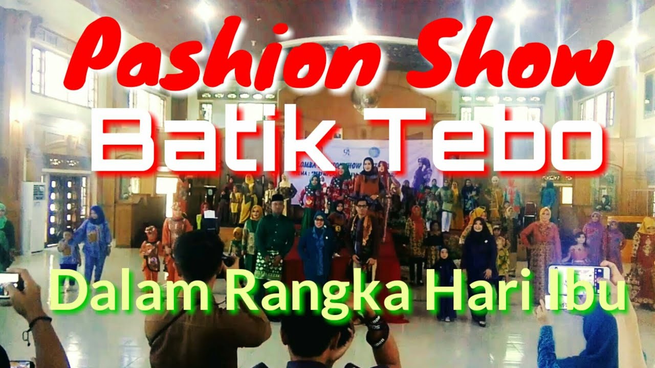 Lomba Pashion Show Batik Kabupaten Tebo - YouTube