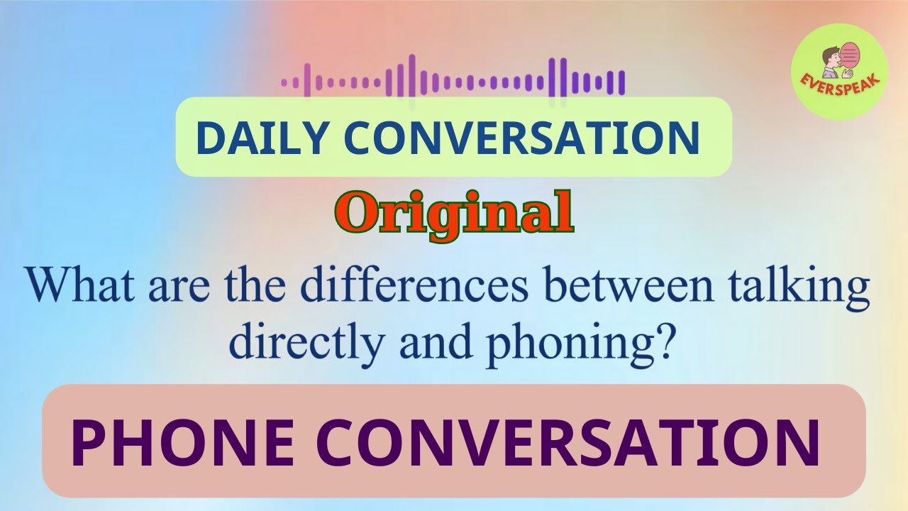LISTEN AND READ ALONG - DAILY CONVERSATION - PHONE CONVERSATION ...