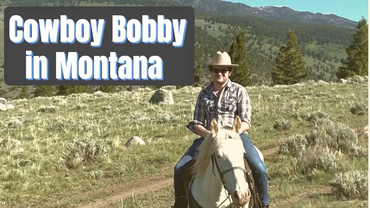 Cowboy Bobby in Montana - YouTube