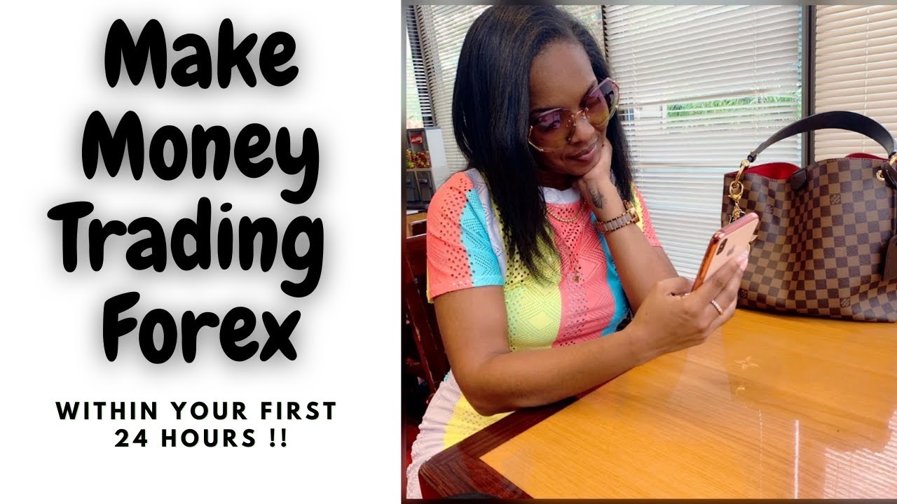 Make Money Trading Forex Within Your First 24 Hours ! - YouTube