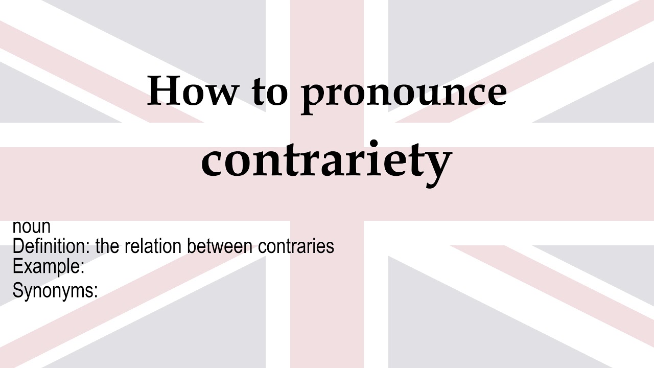 How to pronounce 'contrariety' + meaning - YouTube