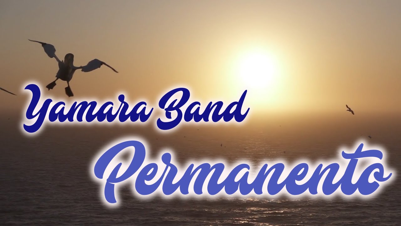 Yamara Band - Permanento (Official Video) - YouTube