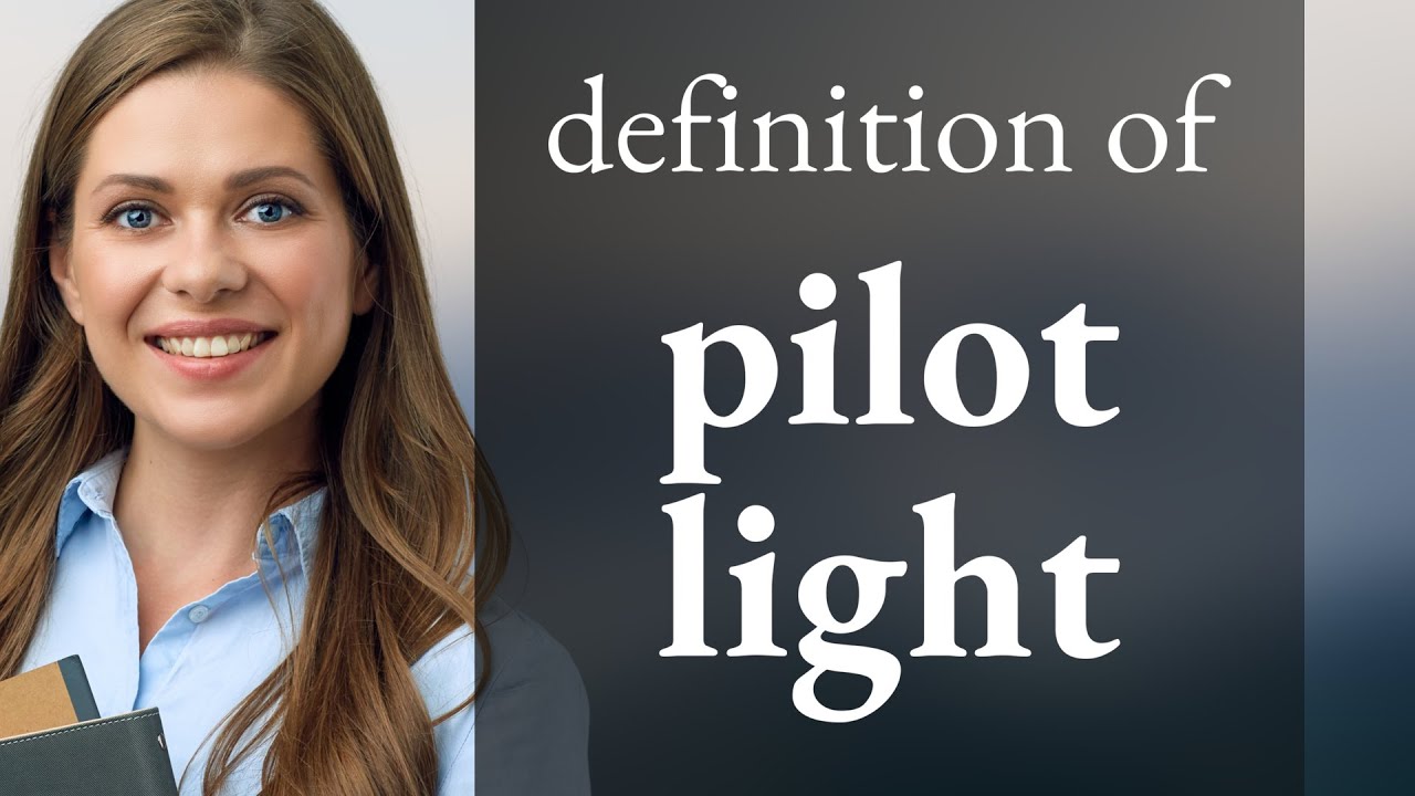 Pilot light — what is PILOT LIGHT definition - YouTube