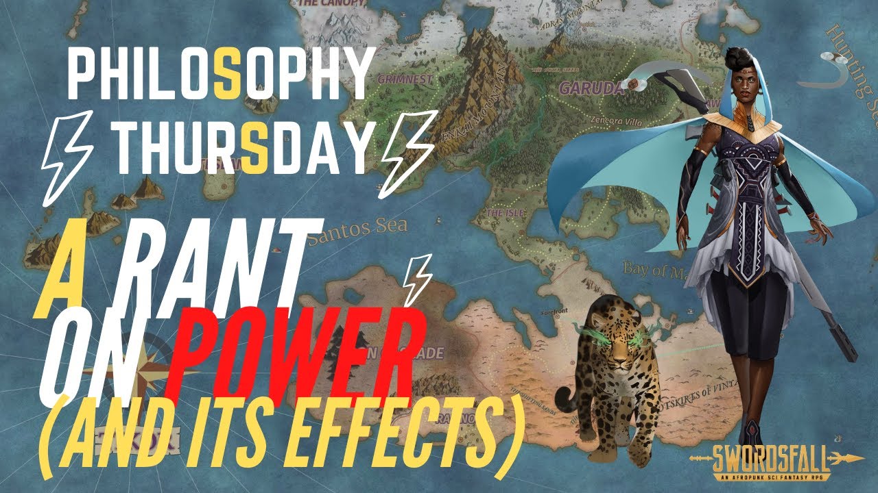 Philosophy Thursday - A Rant on Power and its Effects - YouTube