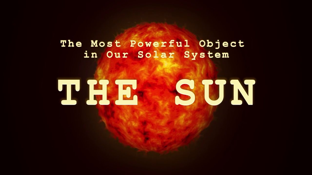 The SUN, The Most Powerful Object in Our Solar System | DPFunFacts # ...