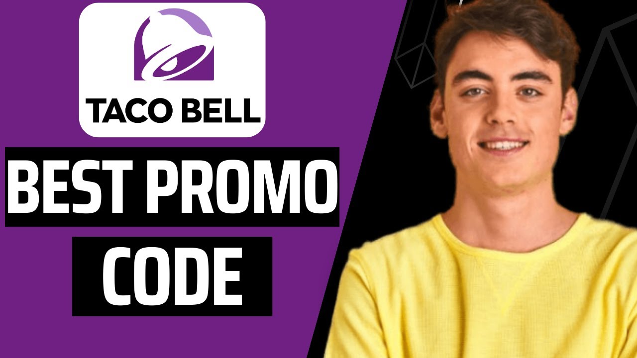 How To Find Best Taco Bell Discount Code 2024 | Taco Bell Promo Code ...