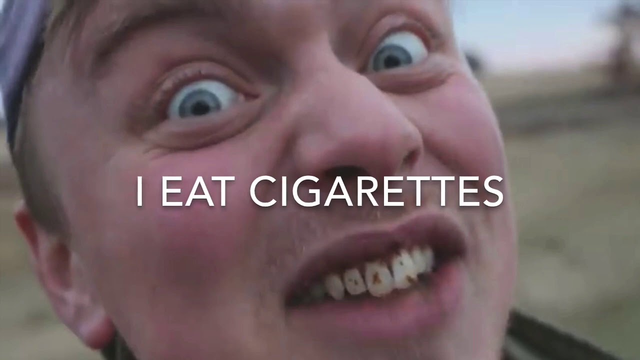 I Eat Cigarettes - YouTube