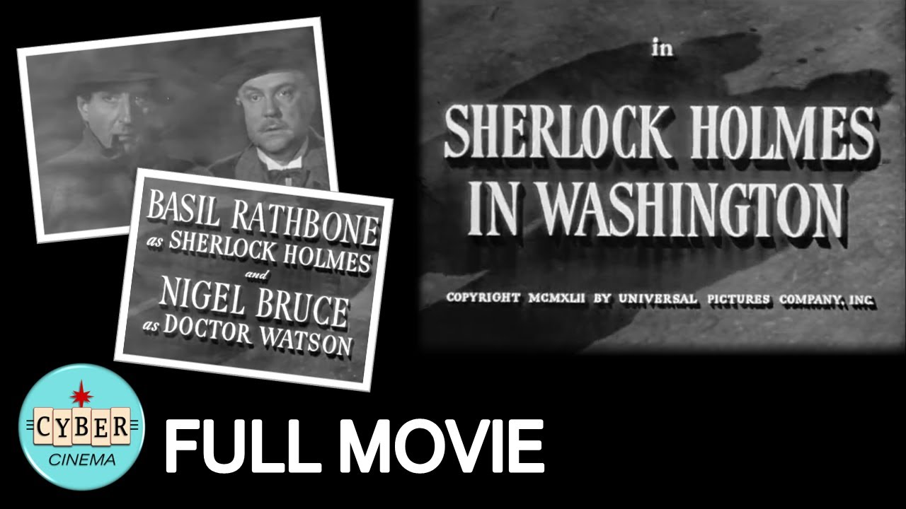 SHERLOCK HOLMES IN WASHINGTON • Mystery • Basil Rathbone • Nigel Bruce ...