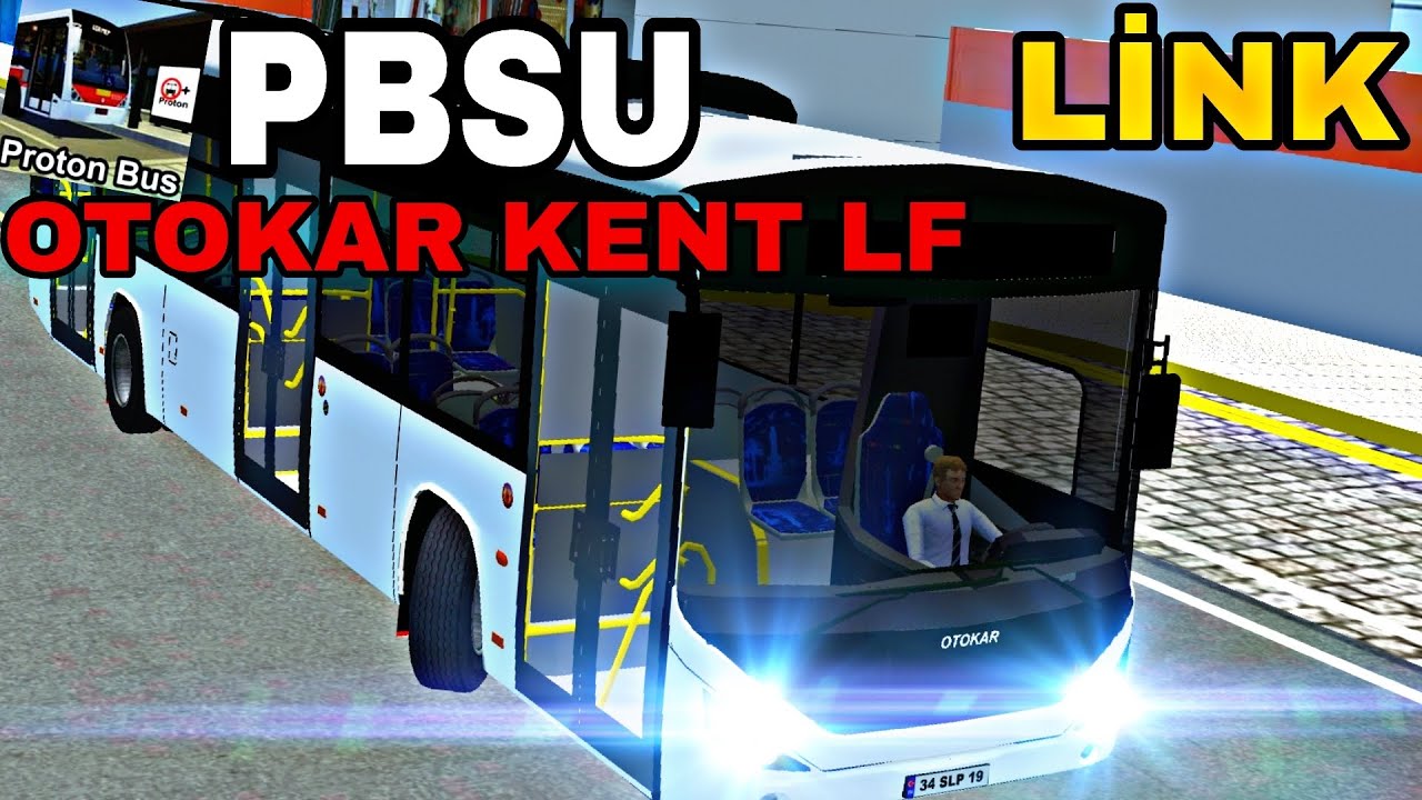PBSU -OTOKAR KENT 290LF- (LİNK) // PROTON BUS SİMULATOR - YouTube