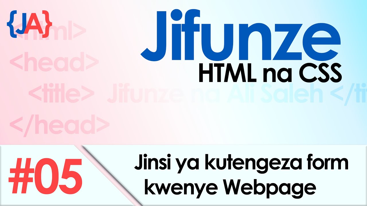 Jifunze HTML na CSS #05 - Create Form with HTML (Swahili) - YouTube