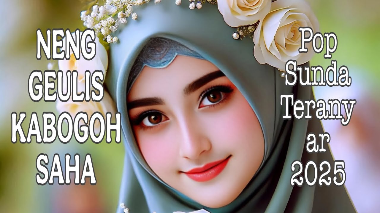 Neng Geulis Kabogoh Saha - Pop Sunda 2025 | Best for Relaxing - YouTube
