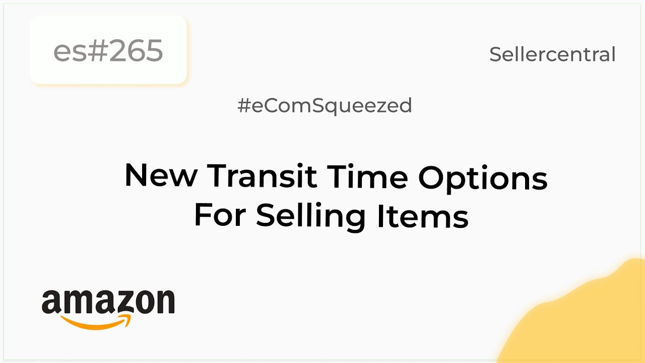 New Transit Time Options For Selling Items | Amazon Seller Central ...