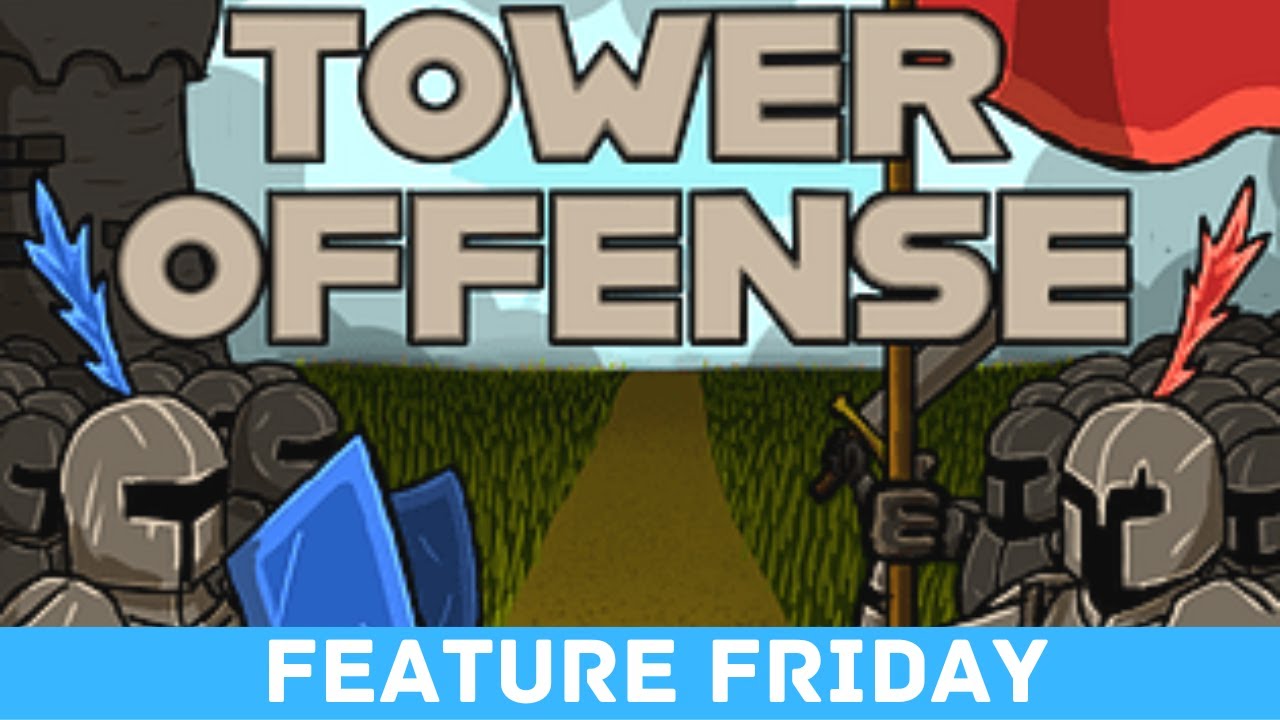 RAID THE ENEMY, SMASH THEIR CASTLE - TOWER DEFENSE | Tower Offense [Feature Friday] - YouTube