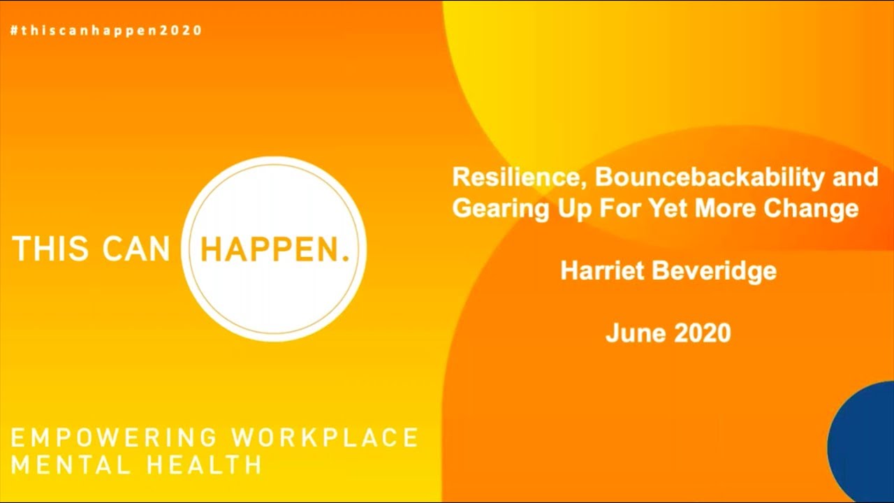 Resilience, Bouncebackability and Gearing Up For Yet More Change - YouTube